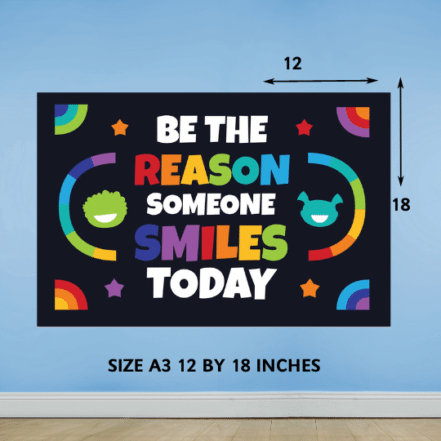 “Be the reason someone smiles today” – Motivational A3 Poster - ebencuts